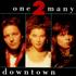 One 2 Many Downtown UK 12" vinyl single (12 inch record / Maxi-single ...