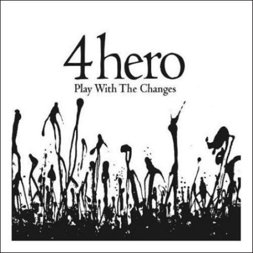 4 Hero Play With The Changes UK CD album (CDLP) (387817)
