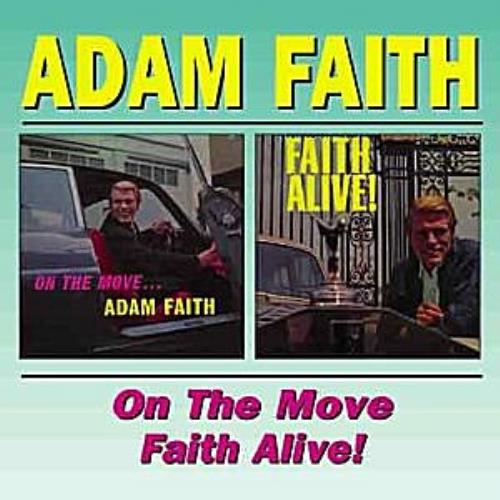 Adam Faith On The Move / Faith Alive UK CD album (CDLP) (315408)