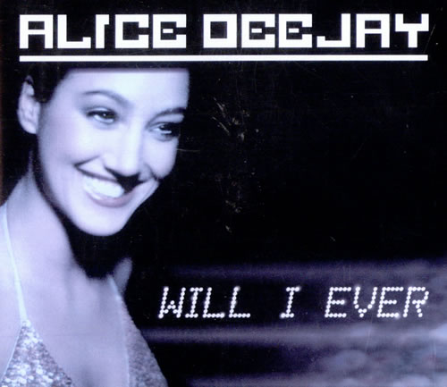 Alice Deejay Will I Ever UK Promo CD single (CD5 / 5") (184480)
