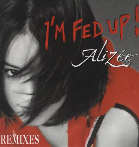 Alizee I'm Fed Up! - Remixes European 12" vinyl single (12 inch record ...