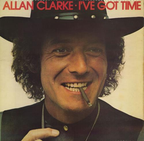 Allan Clarke I've Got Time - Sample UK vinyl LP album (LP record) (782203)