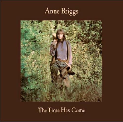 Anne Briggs The Time Has Come UK CD album (CDLP) (410189)