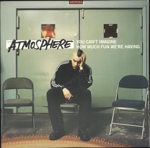 Atmosphere (Hip Hop) You Can't Imagine How Much Fun We're Having US 2 ...