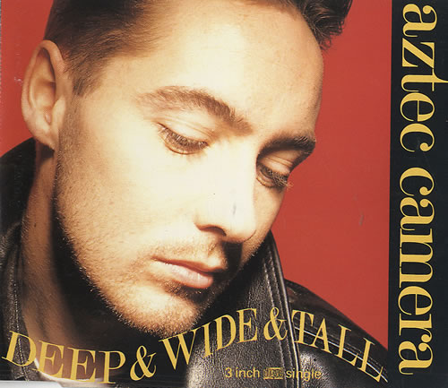 Aztec Camera Deep Wide & Tall UK 3" CD single (CD3) (69937)