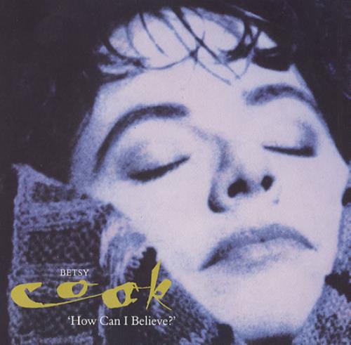 Betsy Cook How Can I Believe UK CD single (CD5 / 5") (381564)