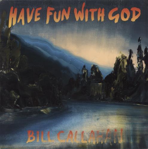 Bill Callahan Have Fun With God US vinyl LP album (LP record) (787681)