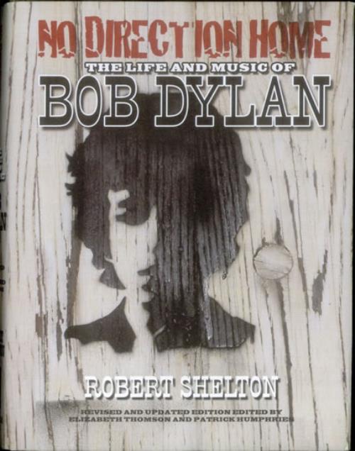 Bob Dylan No Direction Home: The Life And Music Of Bob Dylan US book ...
