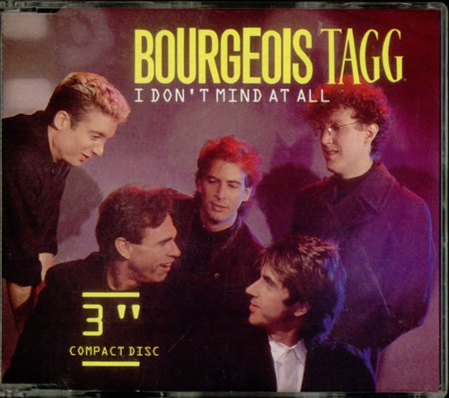 Bourgeois Tagg I Don't Mind At All UK 3" CD single (CD3) (538791)