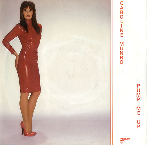Caroline Munro Pump Me Up UK 7" vinyl single (7 inch record / 45) (226310)