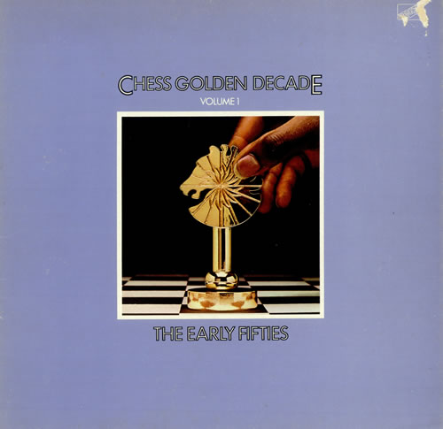 Chess Records Chess Golden Decade Volume 1 - The Early Fifties UK vinyl ...