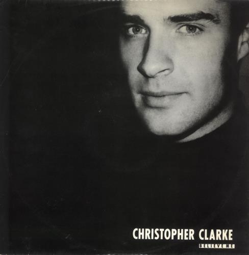Christopher Clarke Believe Me UK 12" vinyl single (12 inch record / Maxi-single) (718062)