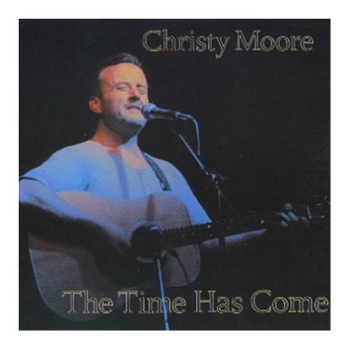 Christy Moore The Time Has Come UK CD album (CDLP) (392131)