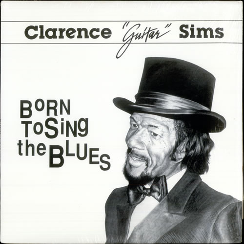 Clarence 'Guitar' Sims Born To Sings The Blues US vinyl LP album (LP ...