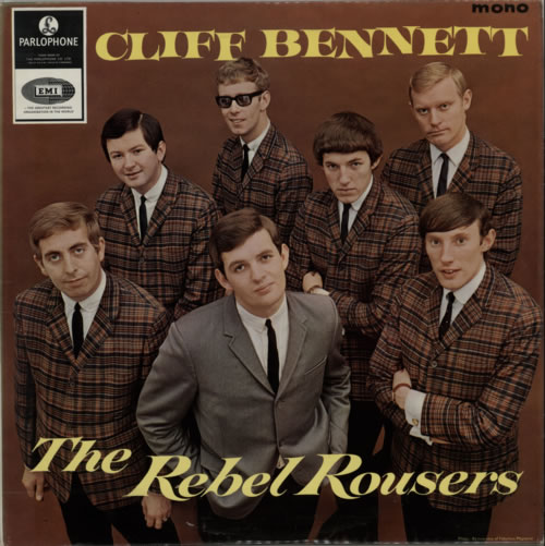 Cliff Bennett And The Rebel Rousers Cliff Bennett And The Rebel Rousers ...