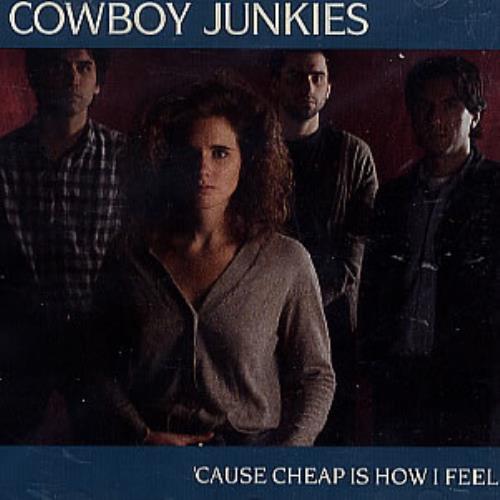 Cowboy Junkies 'Cause Cheap Is How I Feel US Promo CD single (CD5 / 5 ...