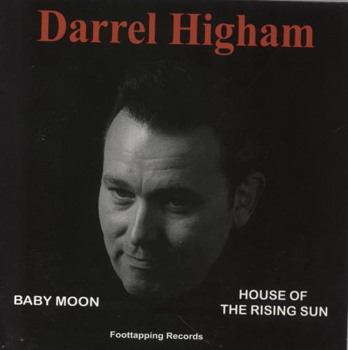 Darrel Higham Baby Moon / House Of The Rising Sun UK 7" vinyl single (7 ...