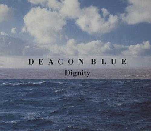 Deacon Blue Dignity UK CD single (CD5 / 5") (161820)