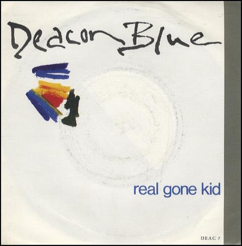 Deacon Blue Real Gone Kid UK 7" vinyl single (7 inch record / 45) (35806)