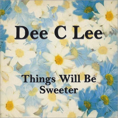 Dee C. Lee Things Will Be Sweeter UK CD single (CD5 / 5") (423976)