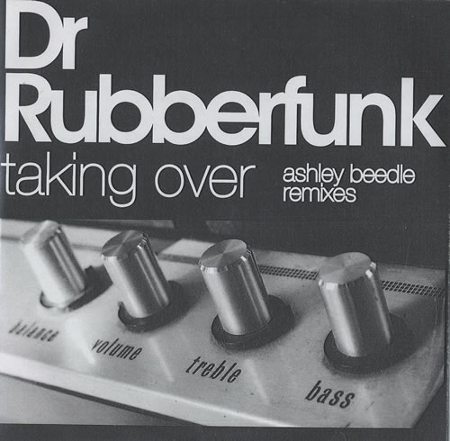 Dr Rubberfunk Taking Over - Ashley Beedle Remixes UK Promo CD-R acetate ...