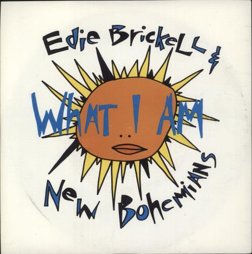 Edie Brickell What I Am UK 7" vinyl single (7 inch record / 45) (76561)