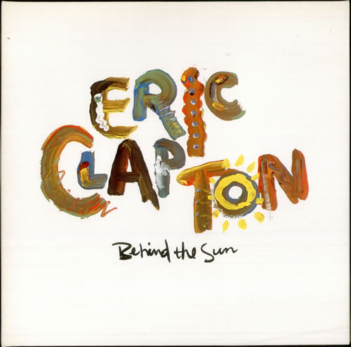 Eric Clapton Behind The Sun UK vinyl LP album (LP record) (75325)