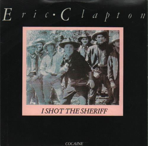 Eric Clapton I Shot The Sheriff UK 7" vinyl single (7 inch record / 45 ...