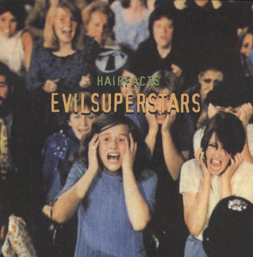 Evil Superstars Hairfacts UK 7" vinyl single (7 inch record / 45) (775263)