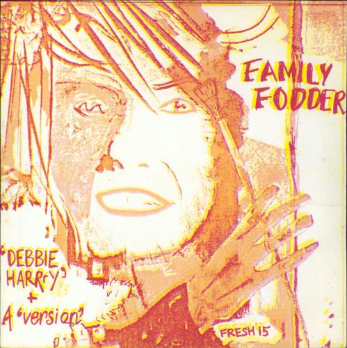 Family Fodder Debbie Harry UK 7" vinyl single (7 inch record / 45) (807893)