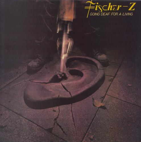 Fischer-Z Going Deaf For A Living - promo sticker UK vinyl LP album (LP ...