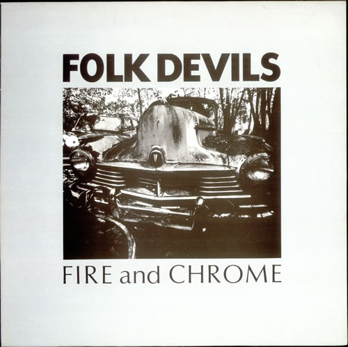 Folk Devils Fire And Chrome EP UK 12" vinyl single (12 inch record ...