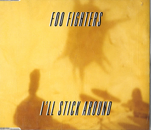Foo Fighters I'll Stick Around Dutch CD single (CD5 / 5") (626016)