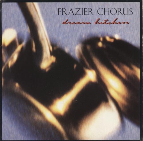 Frazier Chorus Dream Kitchen UK 7" vinyl single (7 inch record / 45 ...