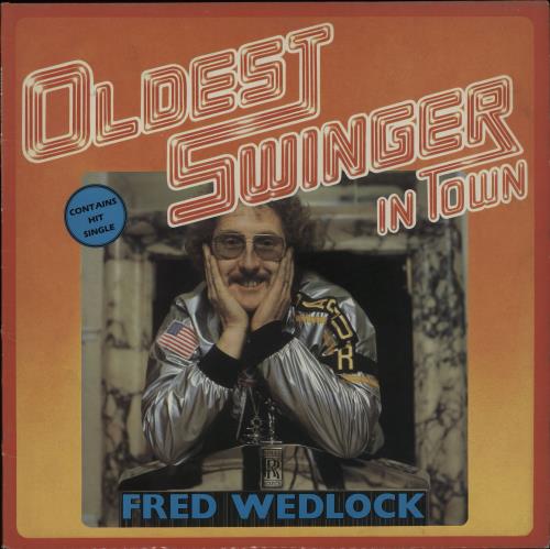 Fred Wedlock The Oldest Swinger In Town UK vinyl LP album (LP record ...