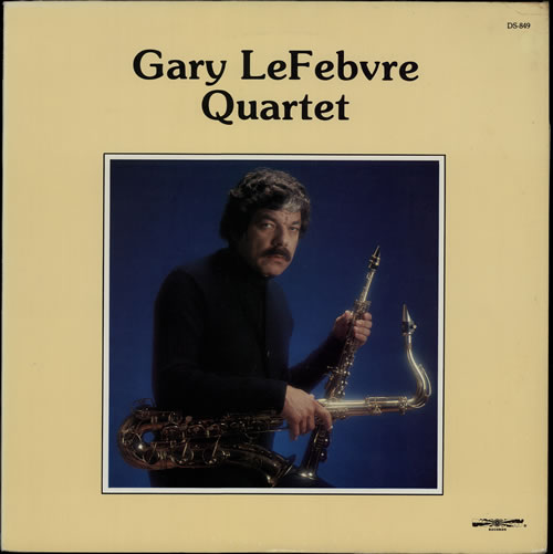 Gary Lefebvre Gary LeFebvre Quartet US vinyl LP album (LP record) (565252)