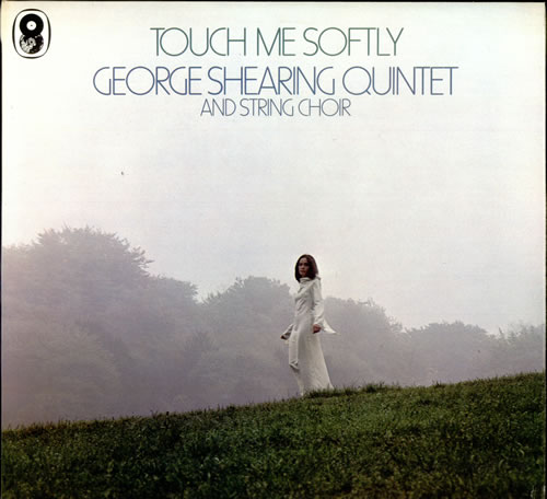 George Shearing Touch Me Softly UK vinyl LP album (LP record) (512864)