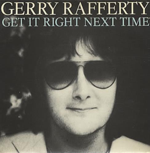 Gerry Rafferty Get It Right Next Time UK 7" vinyl single (7 inch record ...