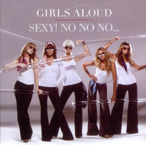 Girls Aloud Sexy! No No No... UK CD single (CD5 / 5") (506139)