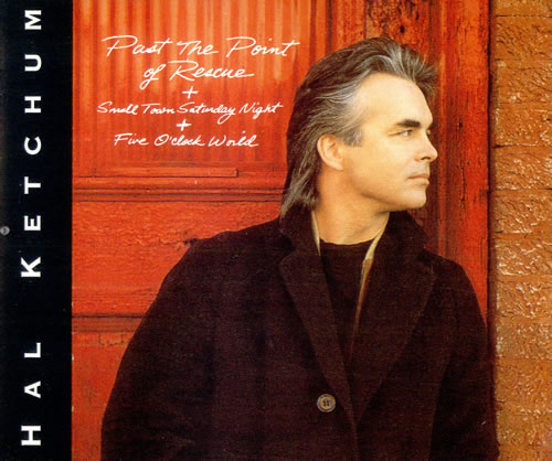Hal Ketchum Past The Point Of Rescue UK CD single (CD5 / 5") (498693)