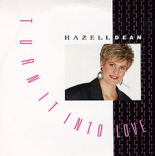 Hazell Dean Turn It Into Love UK 7" vinyl single (7 inch record / 45 ...