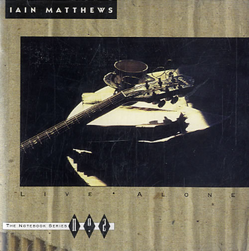 Ian Matthews Live Alone US CD album (CDLP) (481874)