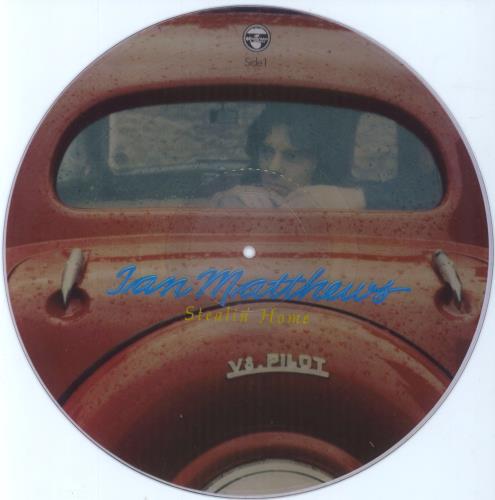 Ian Matthews Stealin' Home US picture disc LP (vinyl picture disc album ...