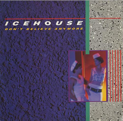 Icehouse Don't Believe Anymore UK 12" vinyl single (12 inch record ...