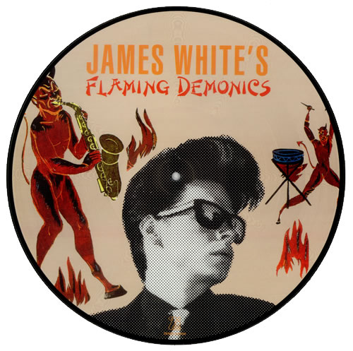 James Chance & The Contortions Flaming Demonics Italian picture disc LP ...