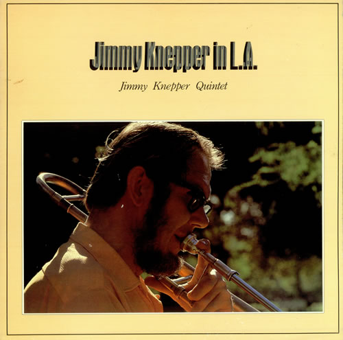 Jimmy Knepper Jimmy Knepper In L.A. US vinyl LP album (LP record) (495982)