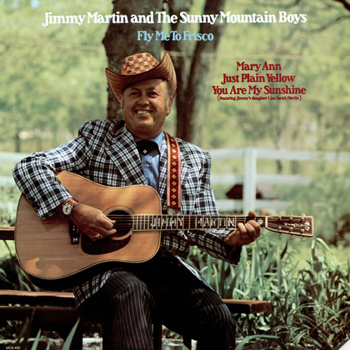 Jimmy Martin And The Sunny Mountain Boys Fly Me To Frisco US vinyl LP ...