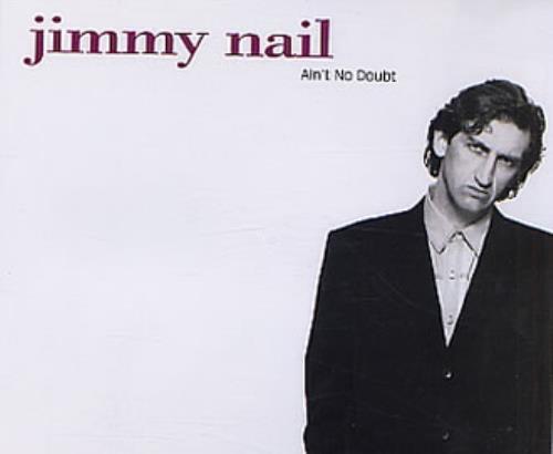 Jimmy Nail Ain't No Doubt UK CD single (CD5 / 5") (42037)