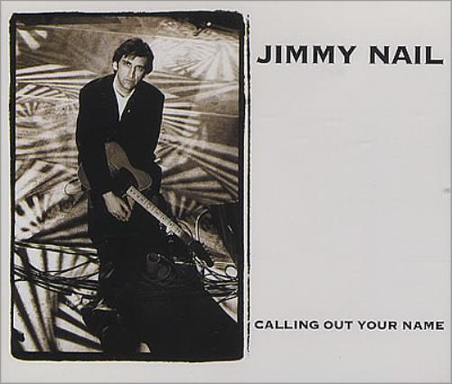 Jimmy Nail Calling Out Your Name UK CD single (CD5 / 5") (79888)