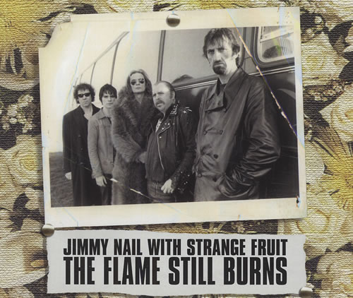 Jimmy Nail The Flame Still Burns UK CD single (CD5 / 5") (430711)